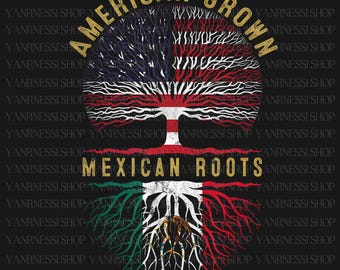 American Grown With Mexican Roots PNG, Mexican Flag Png, Mexican ...