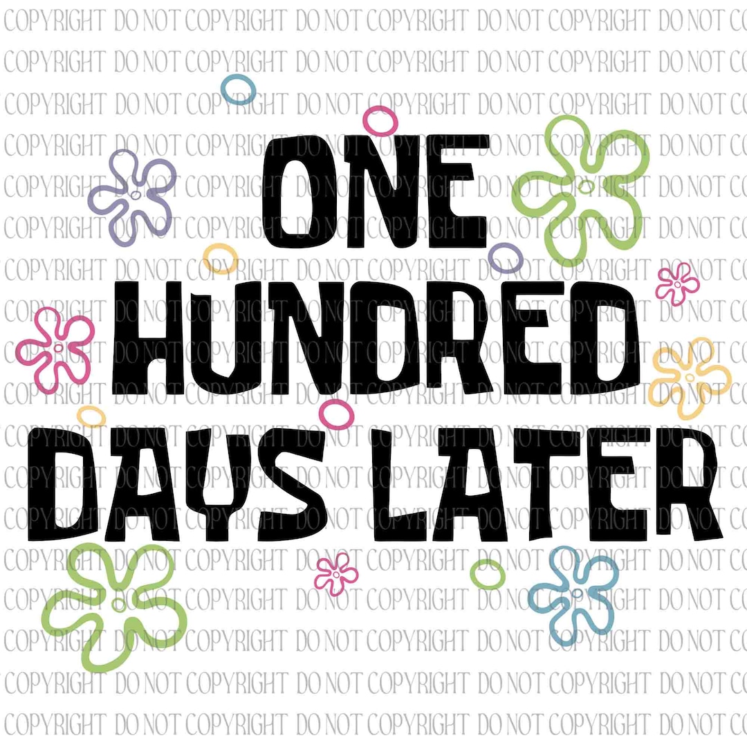 One Hundred Days Later SVG, 100 Days Later Svg, 100 Days of School ...