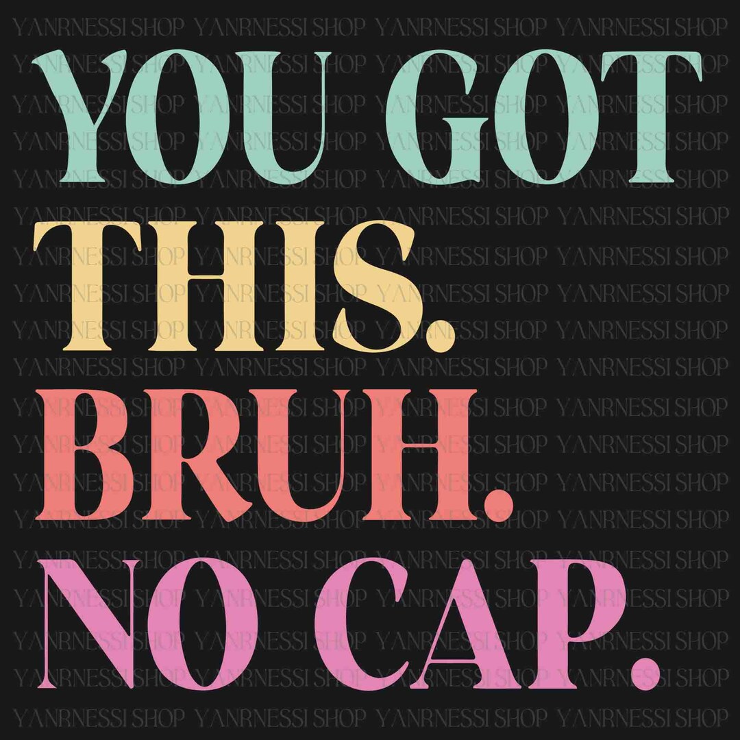 You Got This Bruh No Cap PNG, Testing Day Png, Teacher Png, Test Day ...