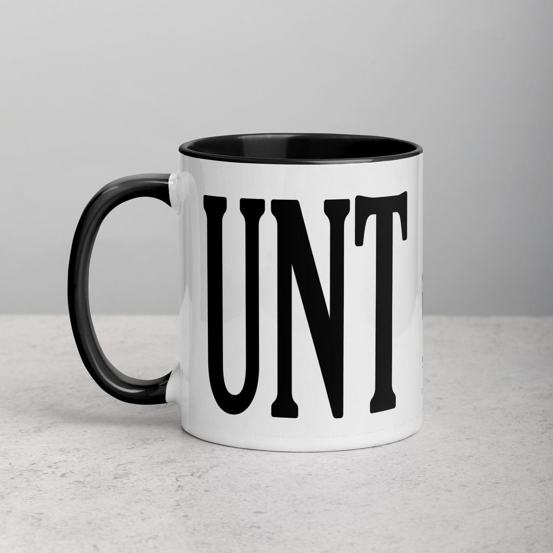 Unt Mug - Offensive, Rude, Novelty, Gift, Profanity, for Him, for Her ...