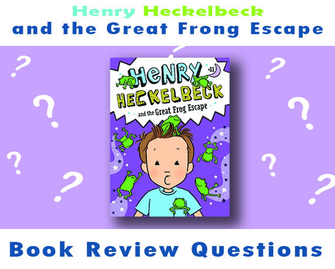 Henry Heckelbeck and the Great Frog Escape Book Review Questions ...