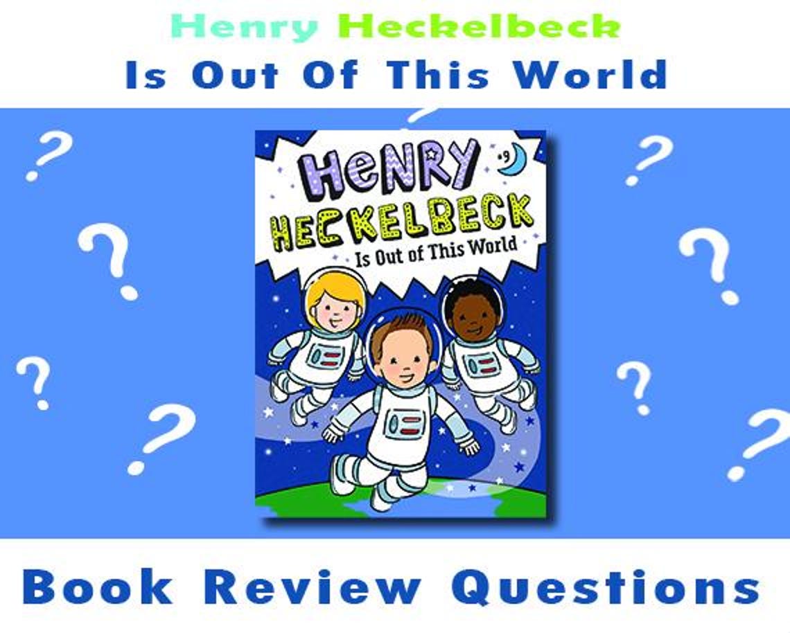Henry Heckelbeck is Out of This World Book Questions Study Guide ...