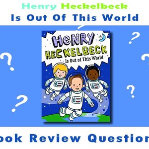 Henry Heckelbeck is Out of This World Book Questions Study Guide ...