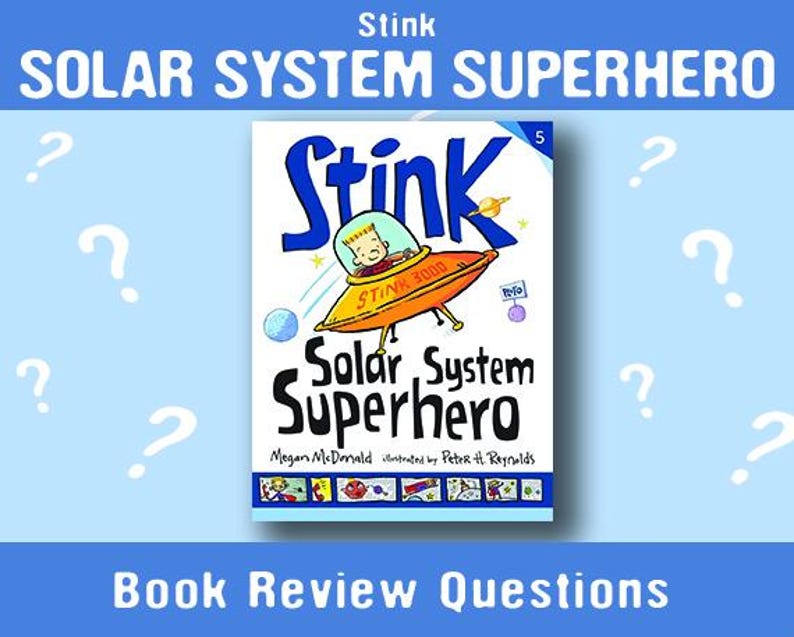 Stink Solar System Superhero Book Questions Study Guide Review Reading ...
