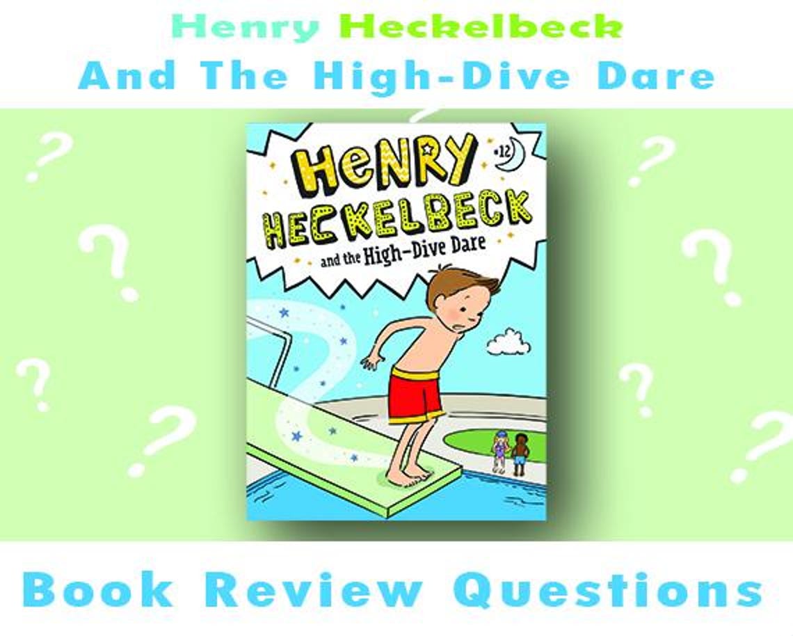 Henry Heckelbeck and the High Dive Dare Book Review Questions Reading ...