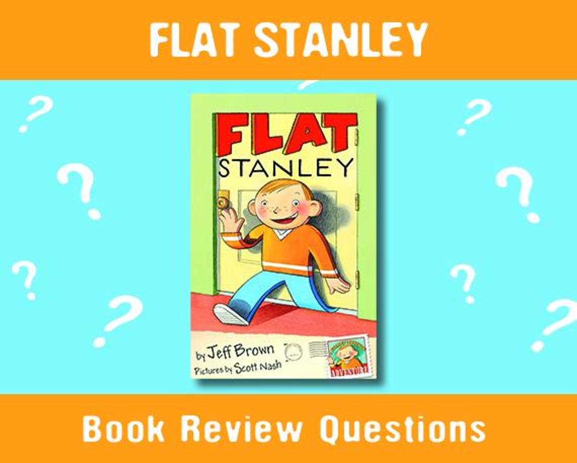Flat Stanley Book Review Questions Reading Comprehension Study Guide ...