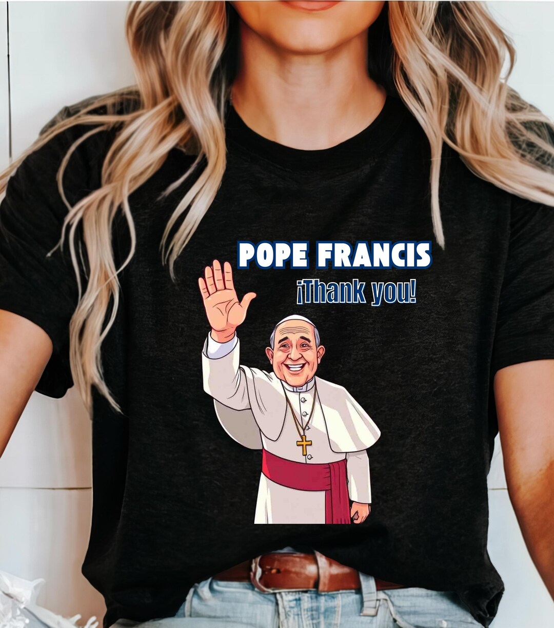 Pope Francis T-shirt, Catholic Shirt, Religious Tee, Vatican Apparel ...