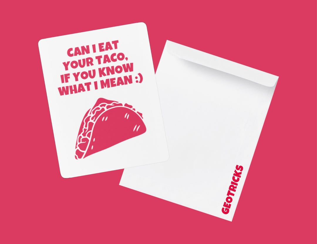 Printable Fun & Spicy Cards 8 Versions of 'can I Eat Your Taco :' by ...
