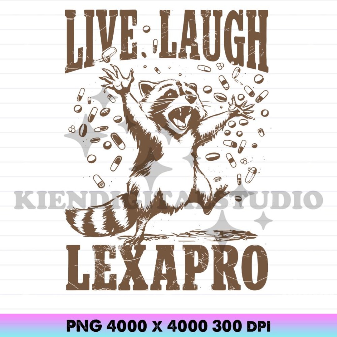 Live Laugh Lexapro Png, Funny Raccoon Png, Sarcastic, Snarky, Adult ...