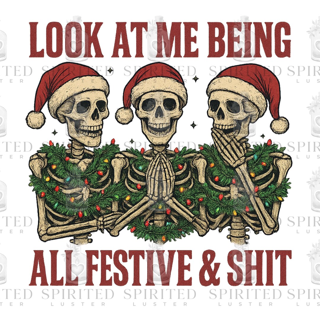 Christmas Festive PNG, Funny Christmas Shirt, Sarcastic Tee Image ...
