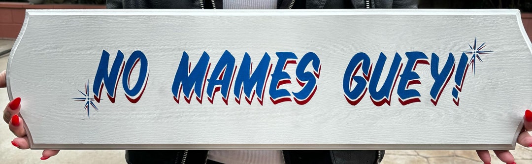 Retro Hand-painted "no Mames Guey" Decorative Wooden Sign, Mexican Pop ...