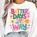 Better Days Are on the Way PNG, Inspirational Mental Health Png, Boho ...