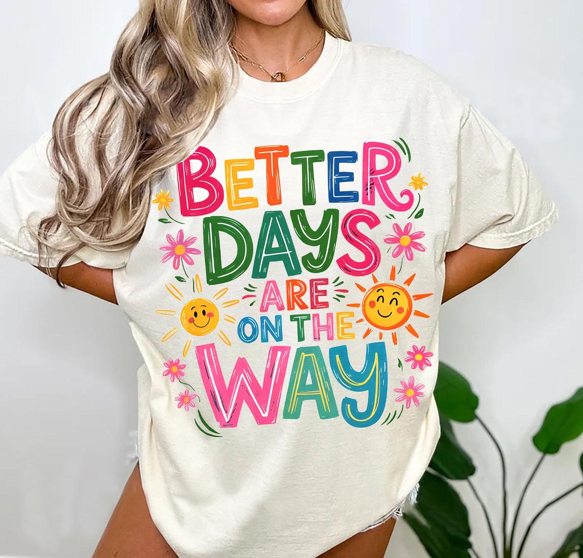 Better Days Are on the Way PNG, Inspirational Mental Health Png, Boho ...