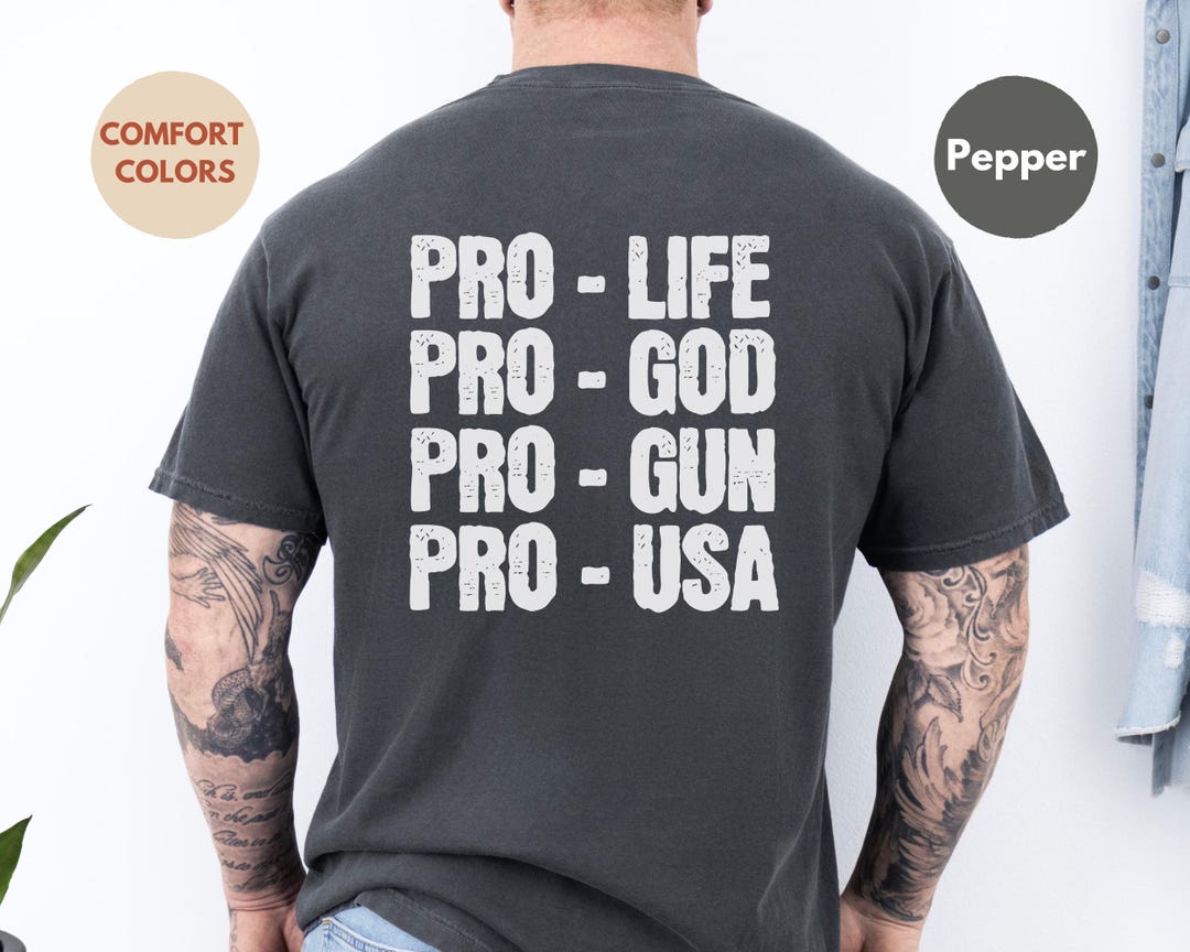 Comfort Colors Pro Life Shirts Men, Pro God Pro Trump Tshirt, Political ...