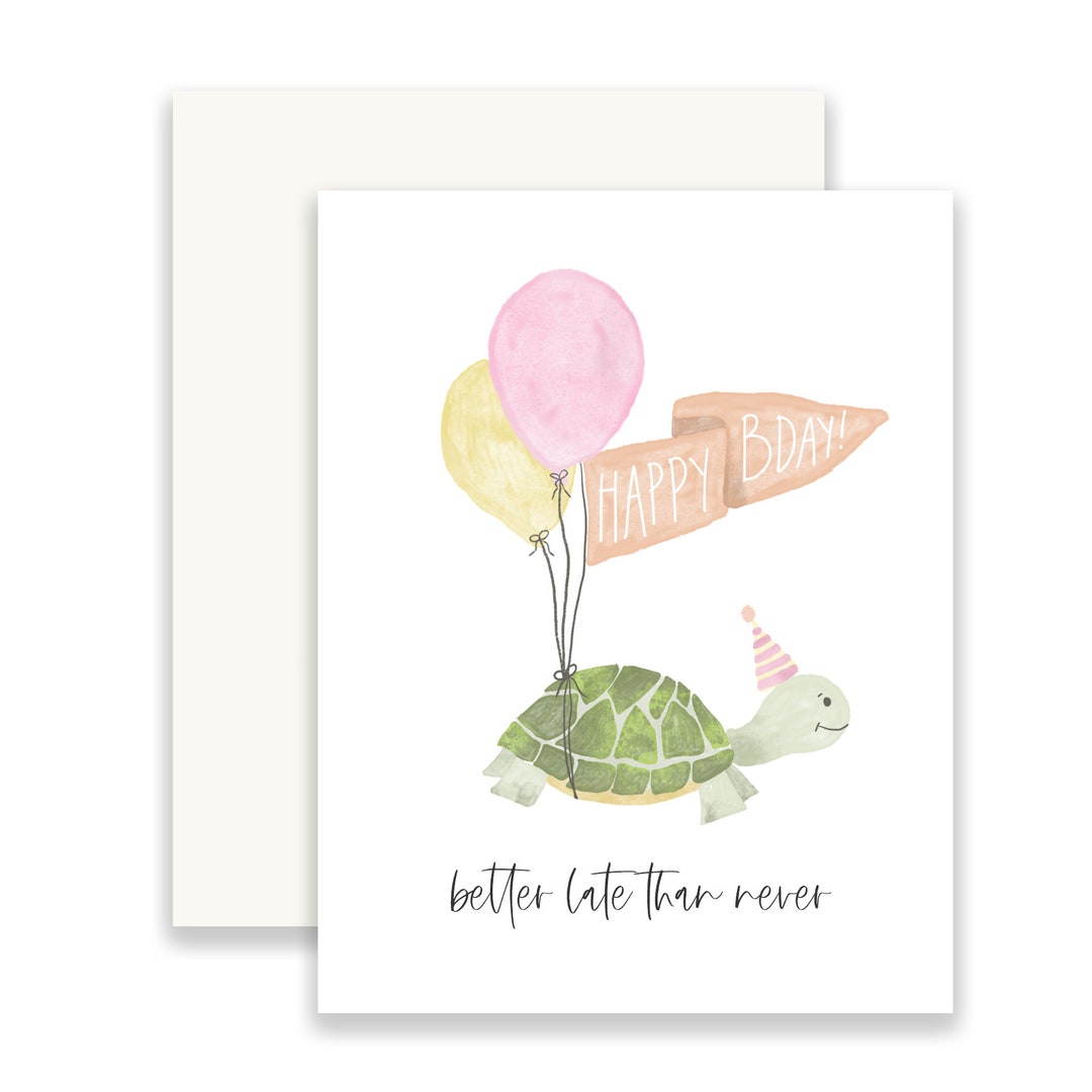 Belated Funny Birthday Card, Animal Turtle Card, Funny Card for Him ...