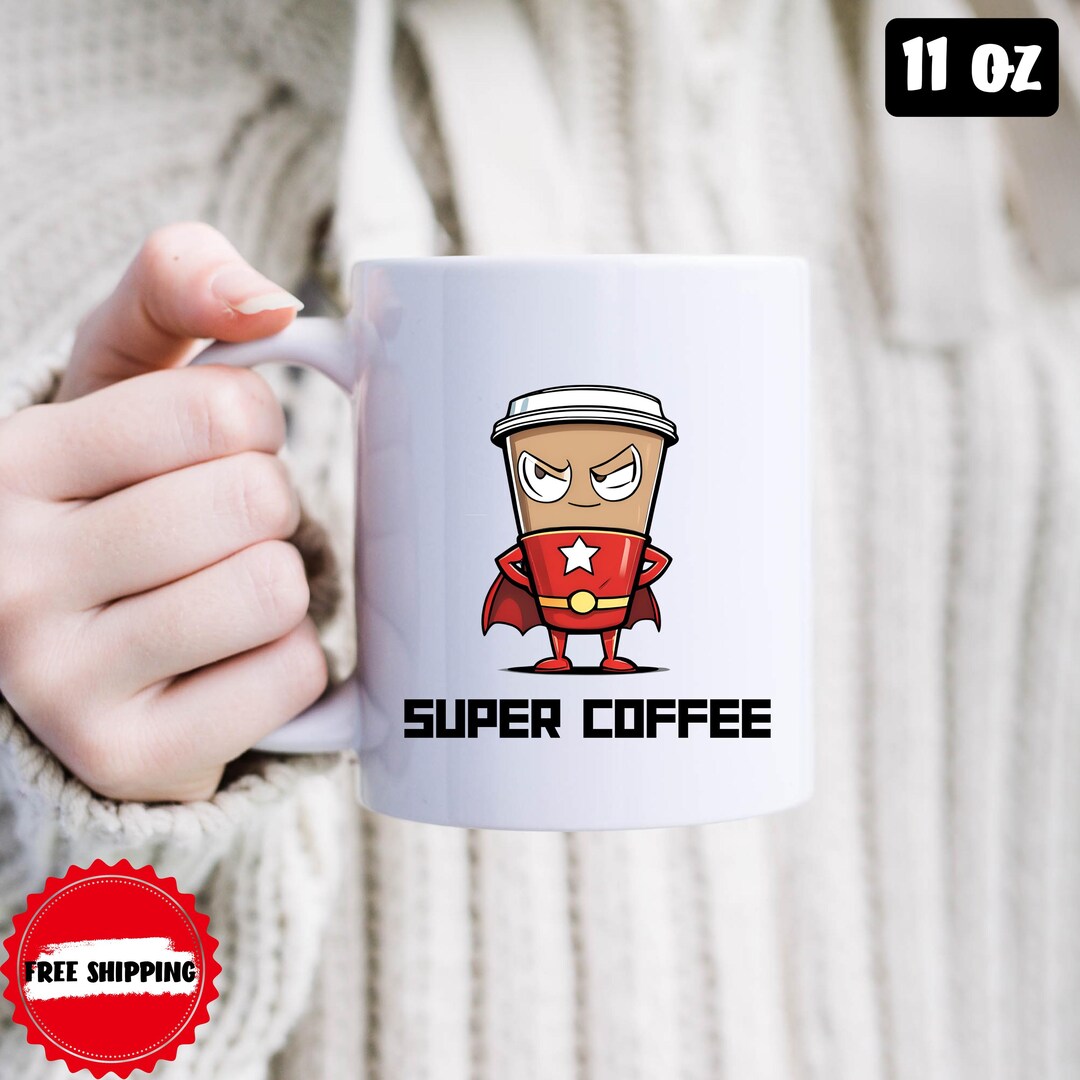 Super Coffee Mug, Super Hero Coffee, Giftful Funnies Gift, Gift Funnie ...