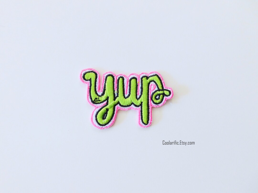 YUP Sticker Patch | Funny Saying Patch | Quote Embroidery Sticker | DIY ...