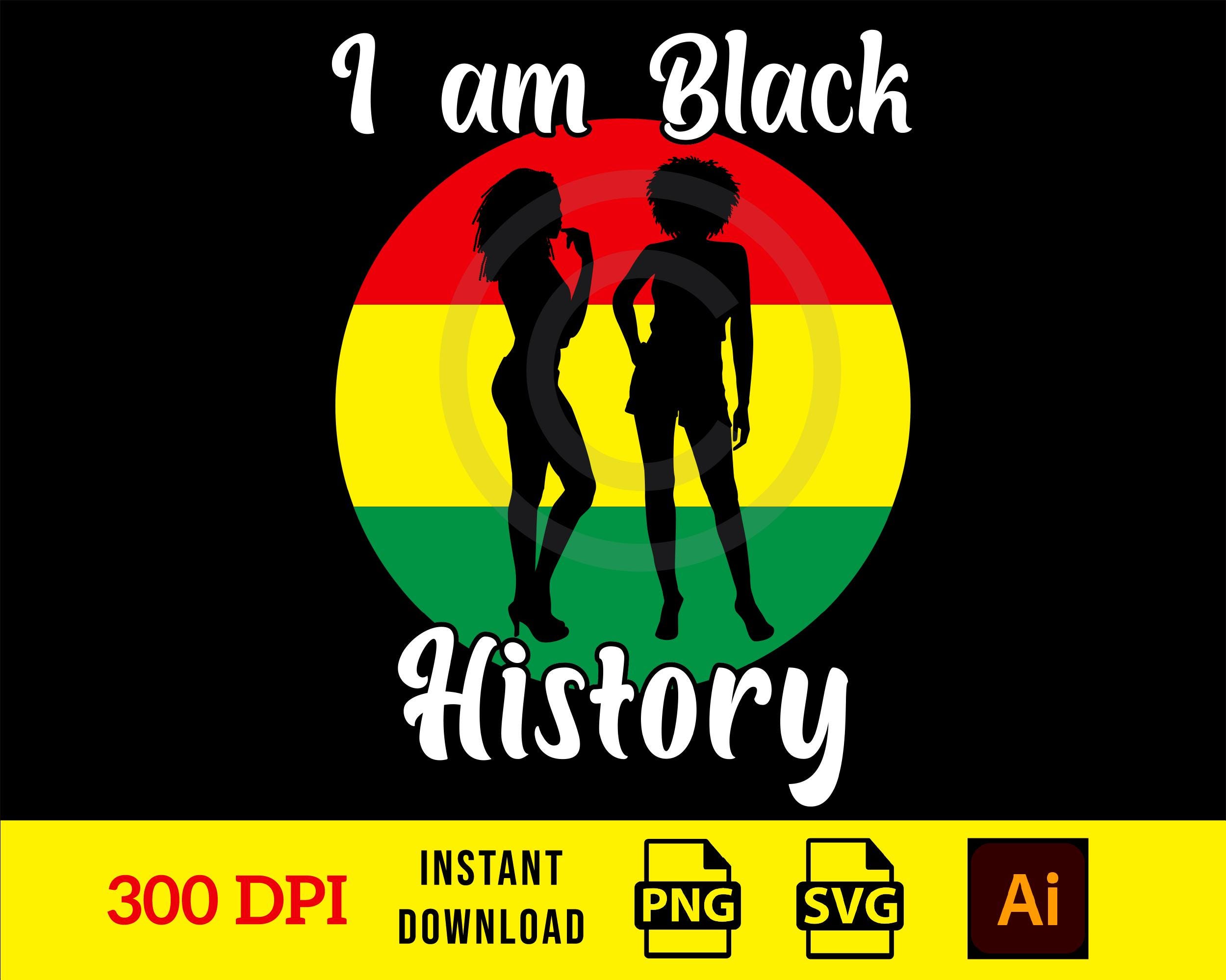 I Am Black History PNG SVG, Black History Month, African American ...