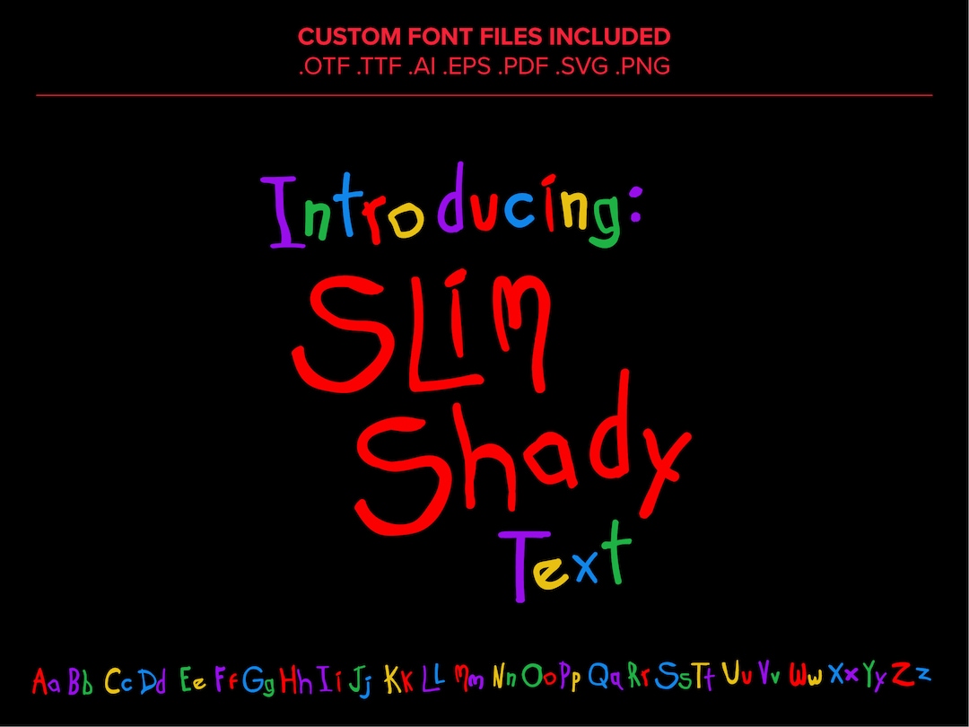 Slim Shady Font: Custom Text Letters (OTF, TTF, Vector Files) - Etsy