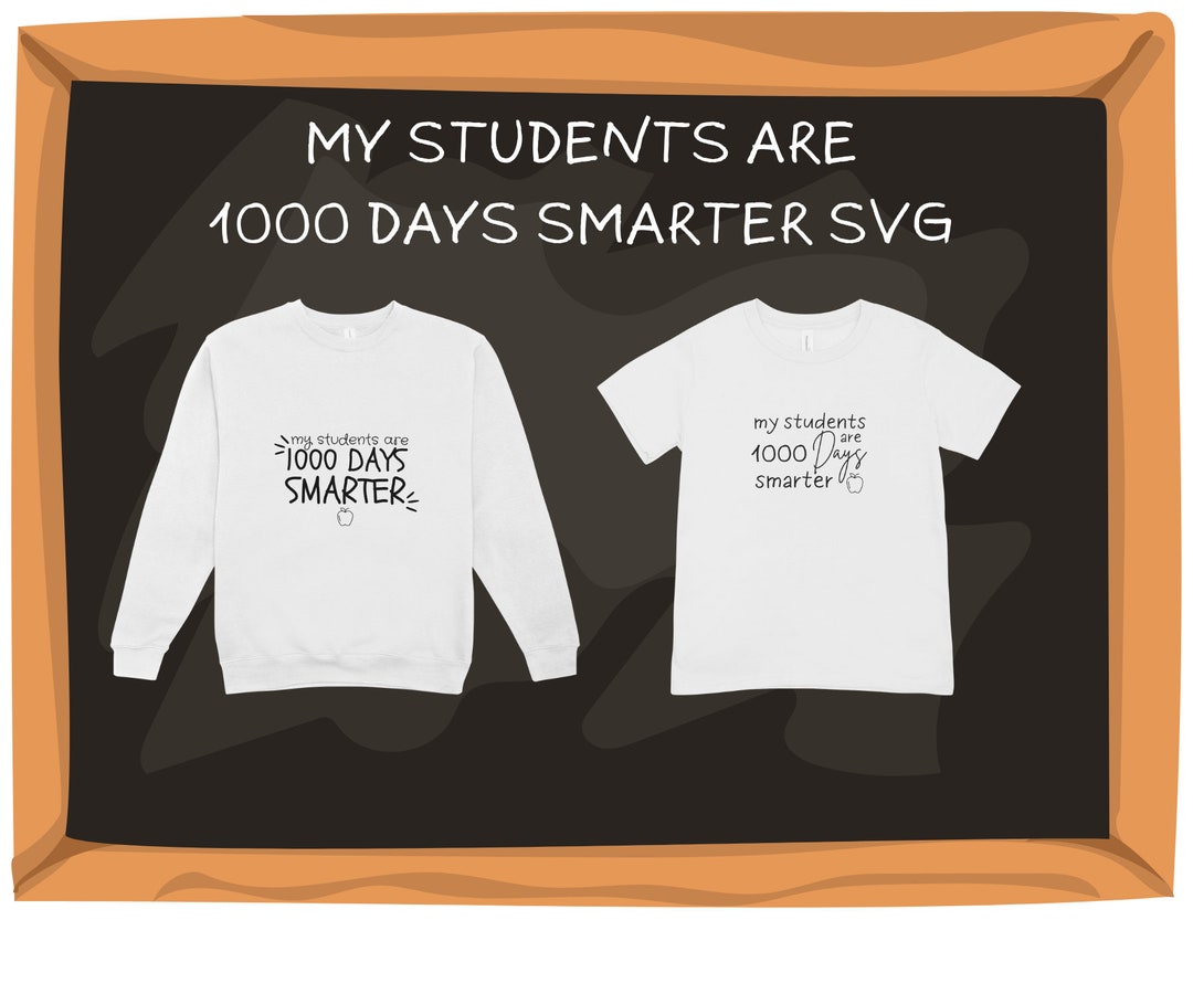 My Students Are 1000 Days Smarter SVG - Etsy