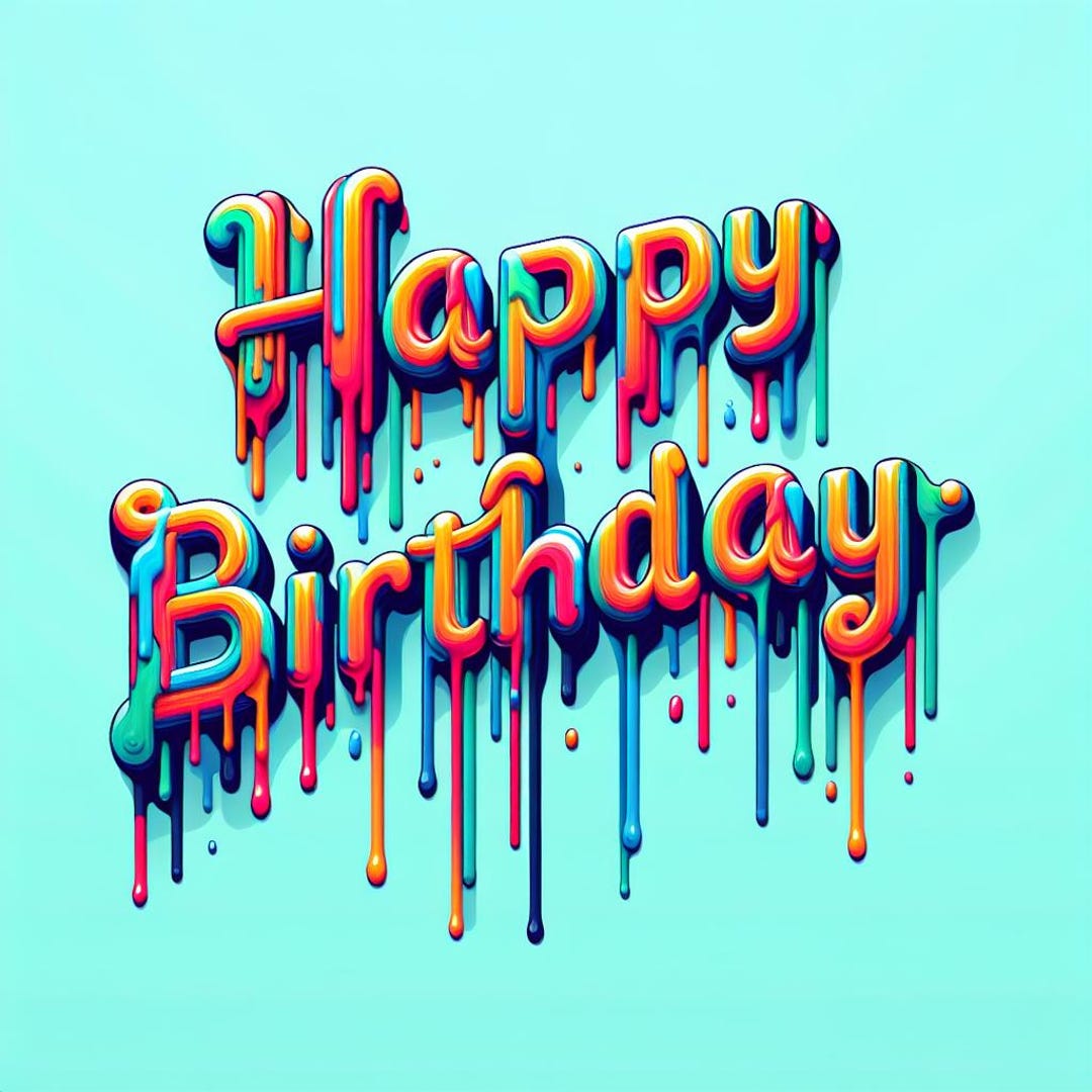 Rainbow Dripping Happy Birthday Sign: Colorful Paint Splash Art ...