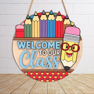 Welcome to Our Classroom Sign, Teacher Door Sign SVG , Back to School ...