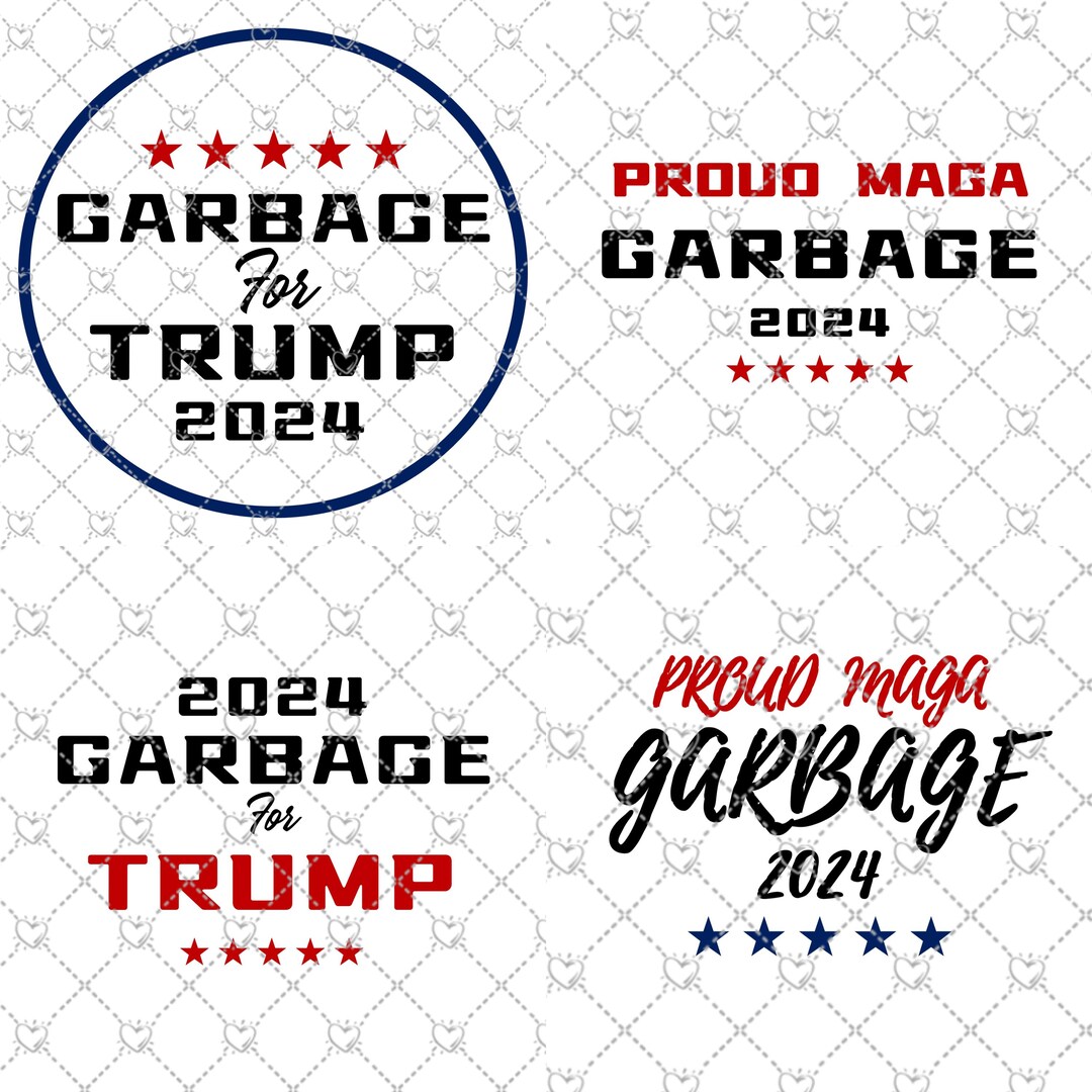 Garbage MAGA, Proud MAGA Garbage PNG Bundle, Trump Supporter, Vote ...
