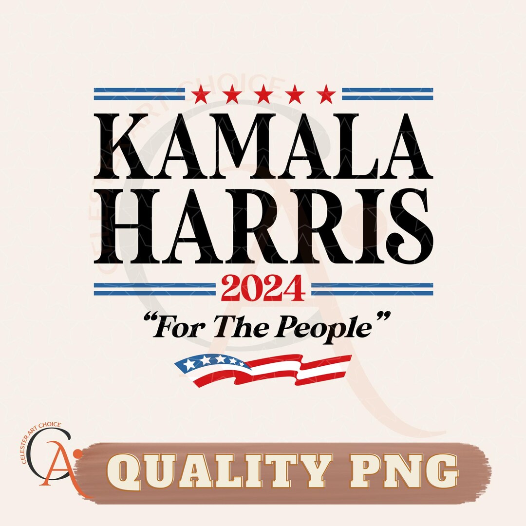 Kamala Harris 24 for the People Png, President Kamala Harris 2024 Png ...