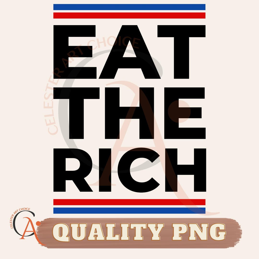 Eat the Rich PNG, Anarchy Socialism, Communism, Vector Cricut, Leftist ...