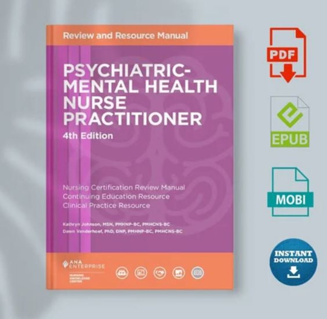 Psychiatric-mental Health Nurse Practitioner Review and Resource Manual ...
