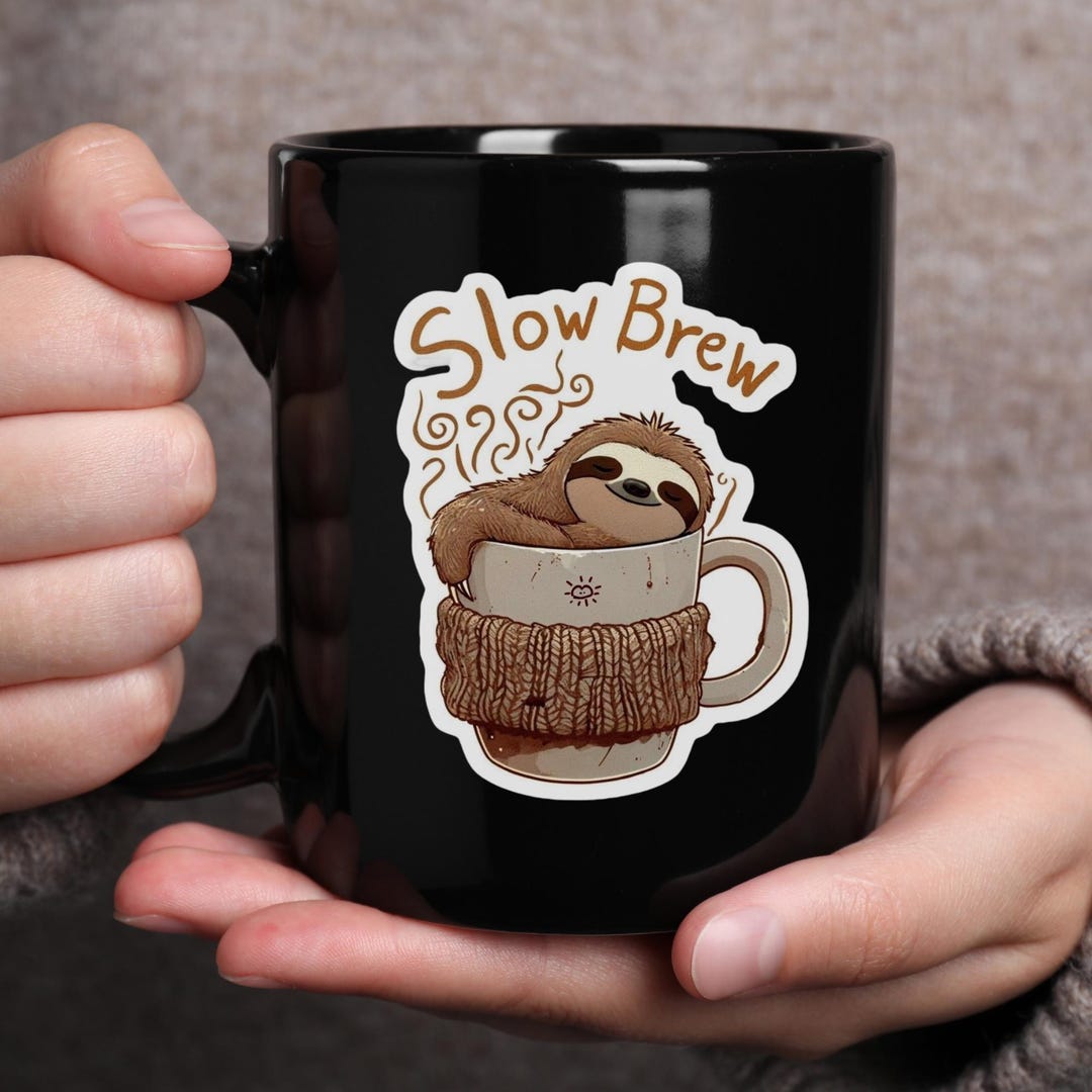 Slow Brew Sloth Mug, Cute Animal Coffee Cup, Lazy Day Tea Mug, Tea ...