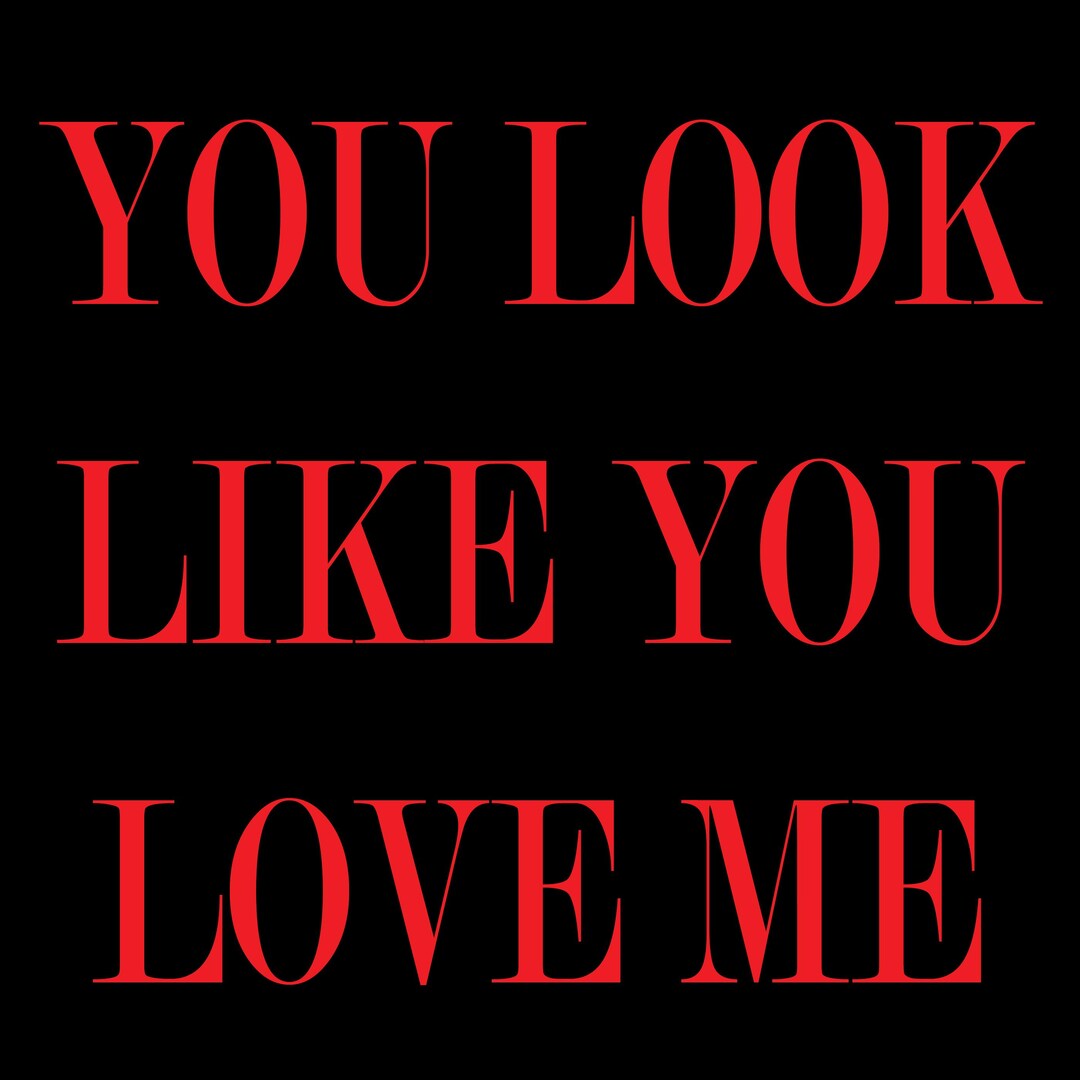You Look Like You Love Me - Etsy