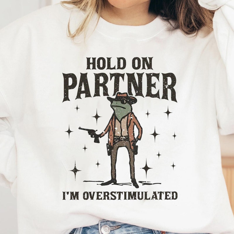Hold on Partner Im Overstimulated - Etsy