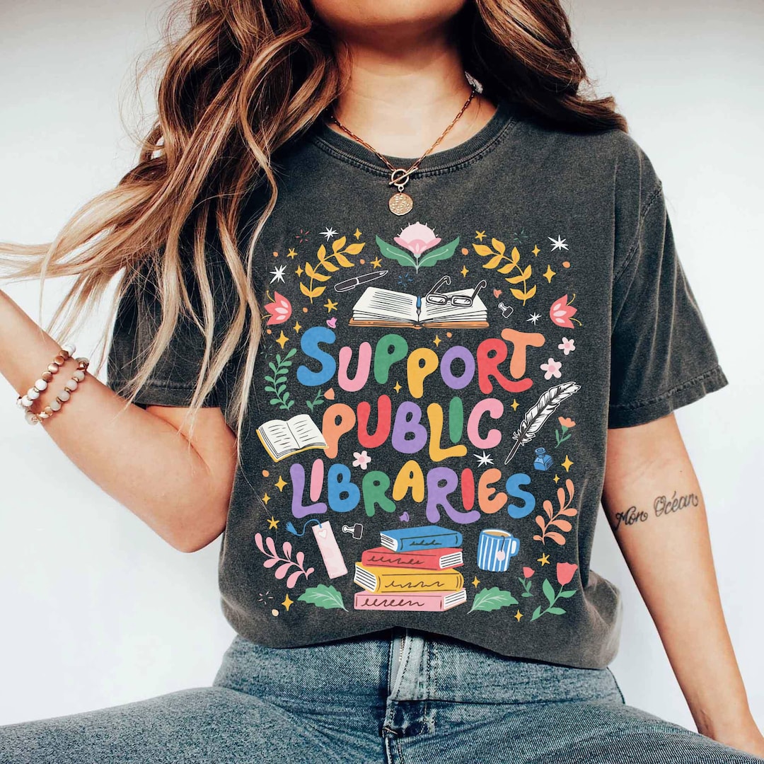Support Public Libraries Shirt, Book Nerd Apparel, Book Lover Tee ...