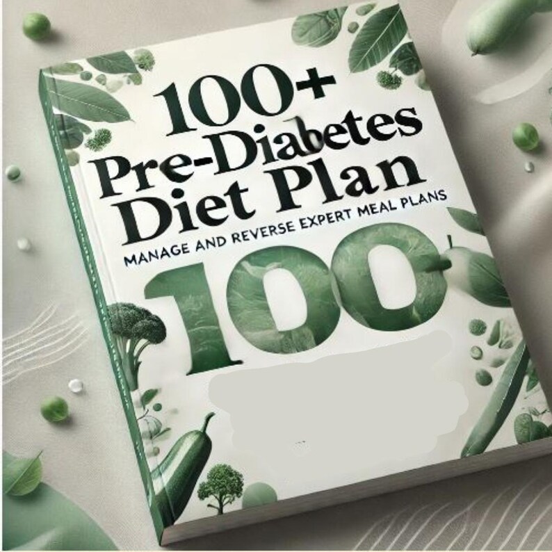 Pre-diabetes Diet Plan, Low Sugar Food, 100+ Meal Plans (PDF) - Etsy