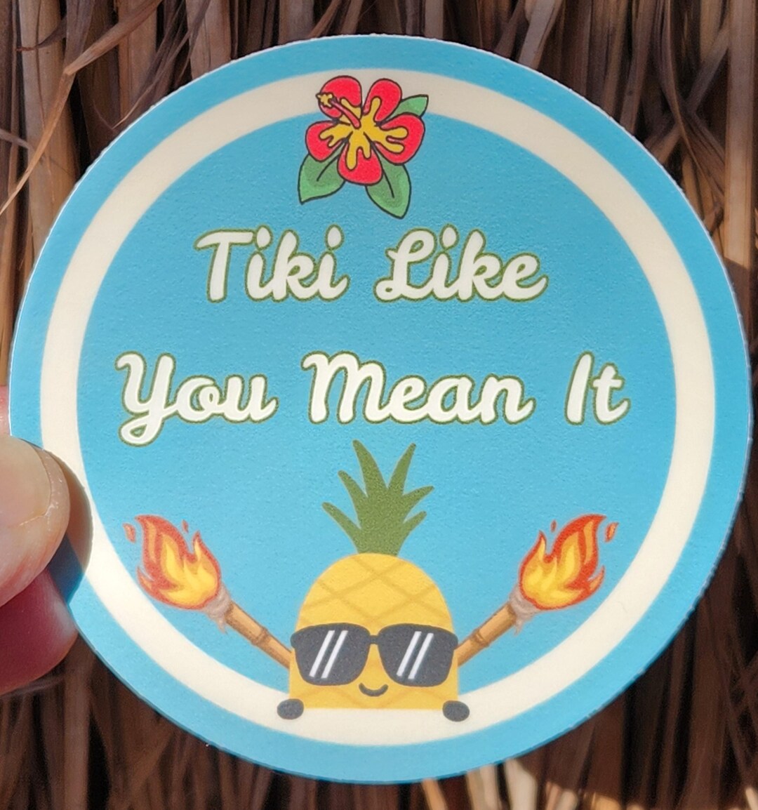 Tiki Like You Mean It! 3inch Round Vinyl Sticker With Pineapple ...