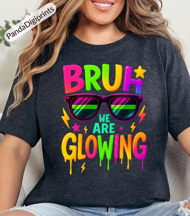 Bruh We Are Glowing Png , Neon 80s Glow Party Svg, Funny Glow Day ...