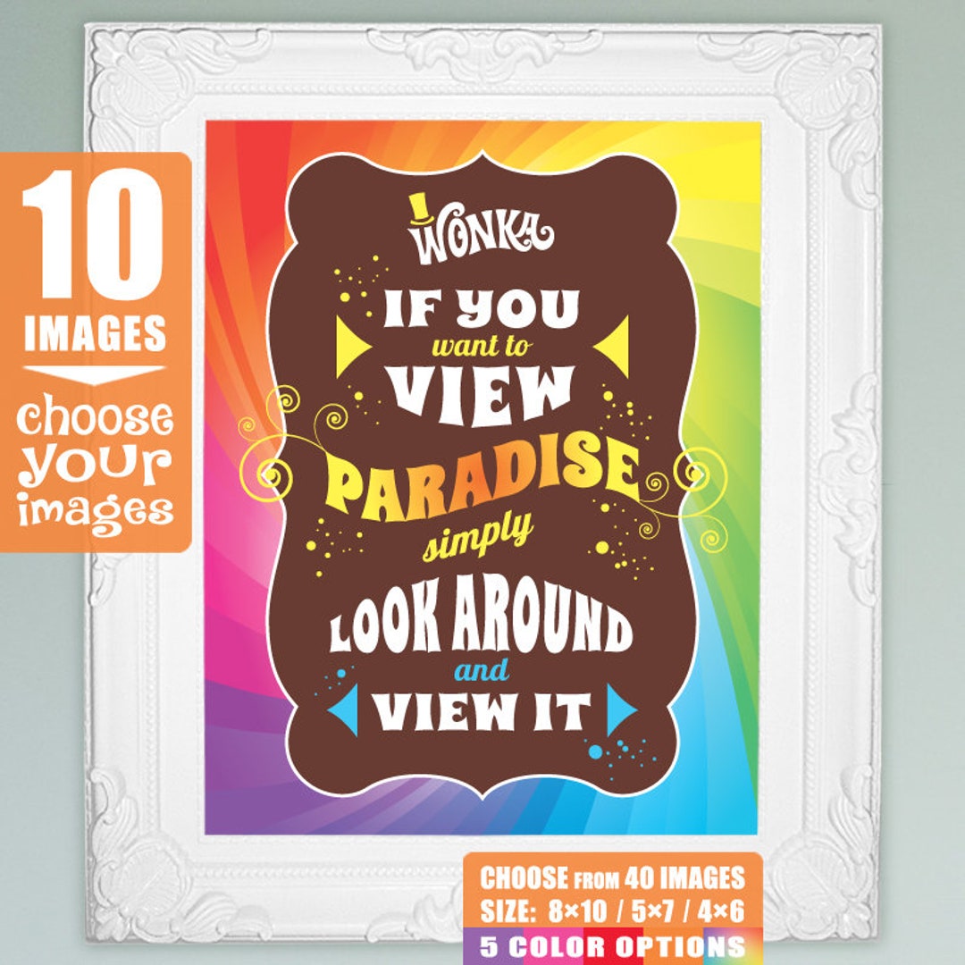 Willy Wonka Quotes, Choose 10 Images for 8x10, 5x7 or 4x6 Picture ...