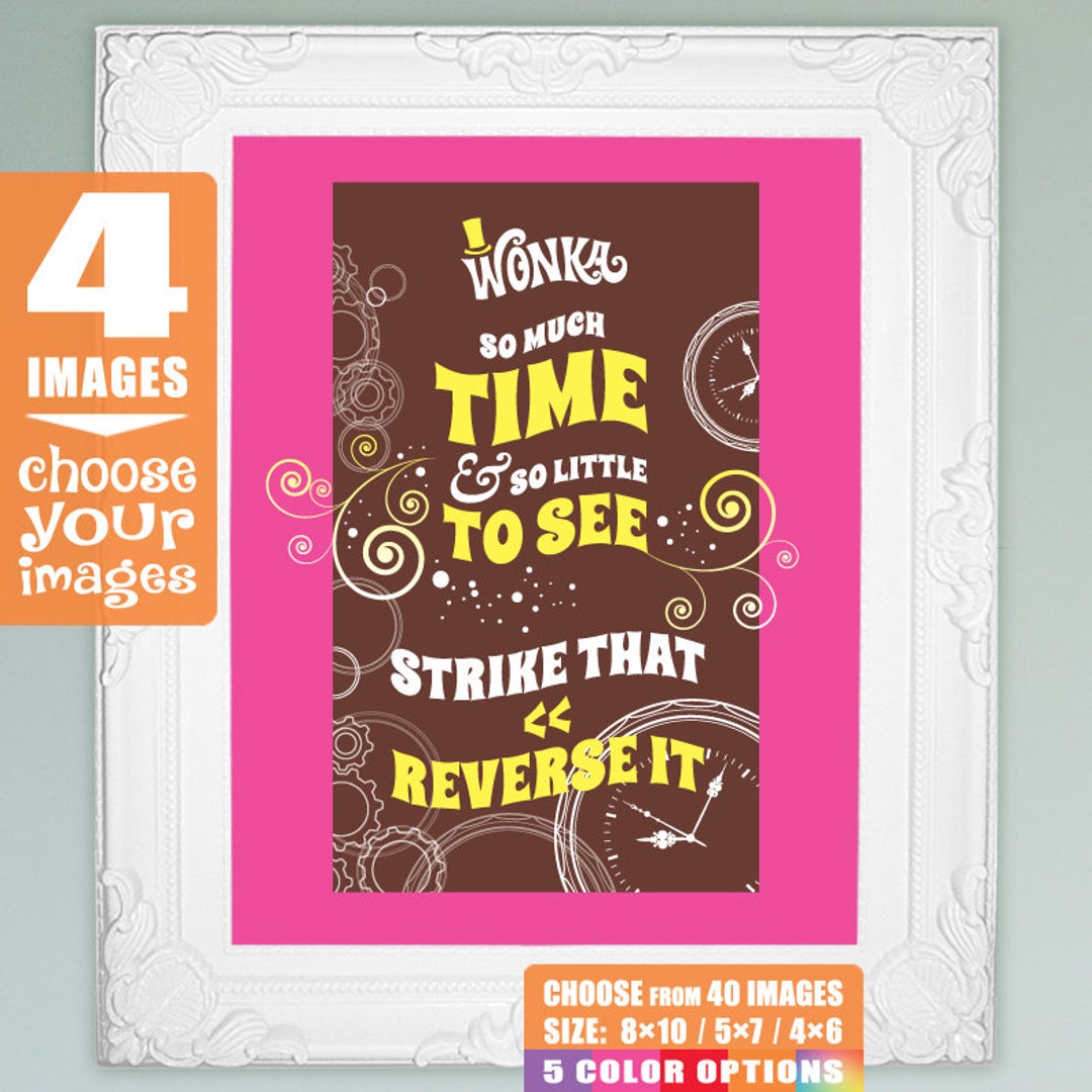 Willy Wonka Quotes, Choose 4 Images for 8x10, 5x7 or 4x6 Picture Frames ...