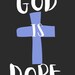 God is Dope Cross Png God Png Faith Png Religion Png Believe Png Love ...