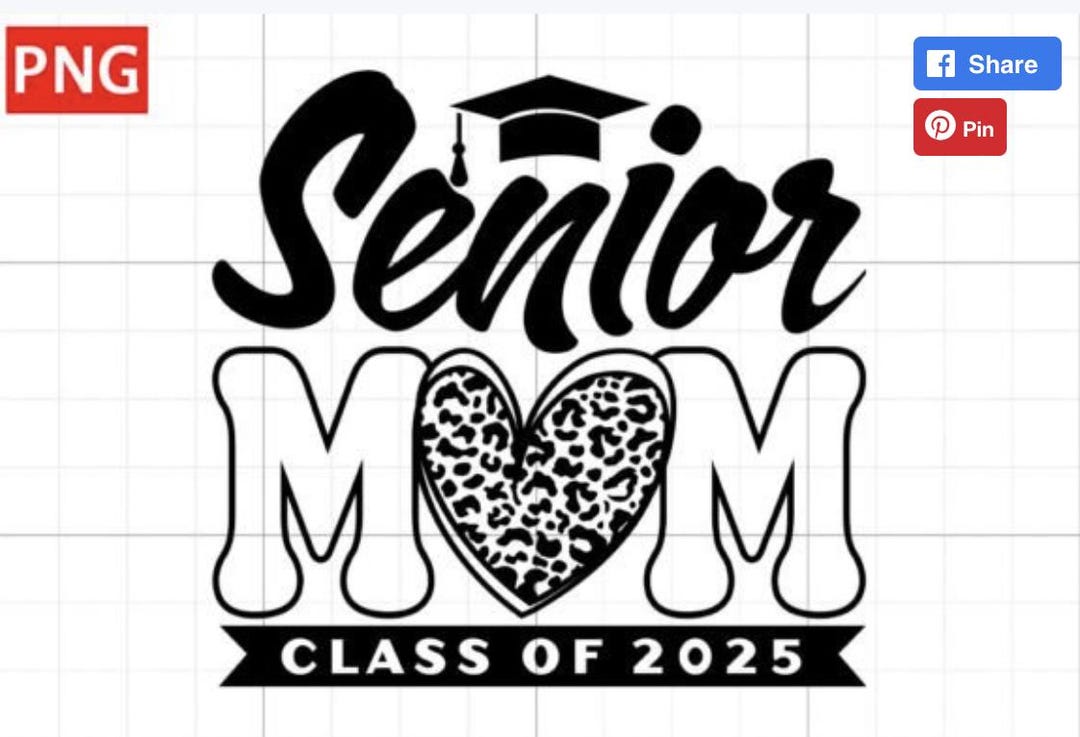 Senior Mom 2025 PNG Senior Mom PNG Senior 2025 Class of 2025 Graduate ...