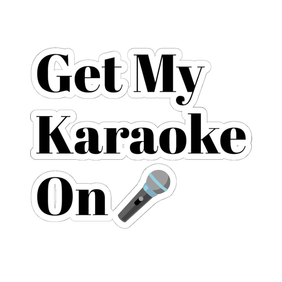 Stickers: 'get My Karaoke On' - Etsy