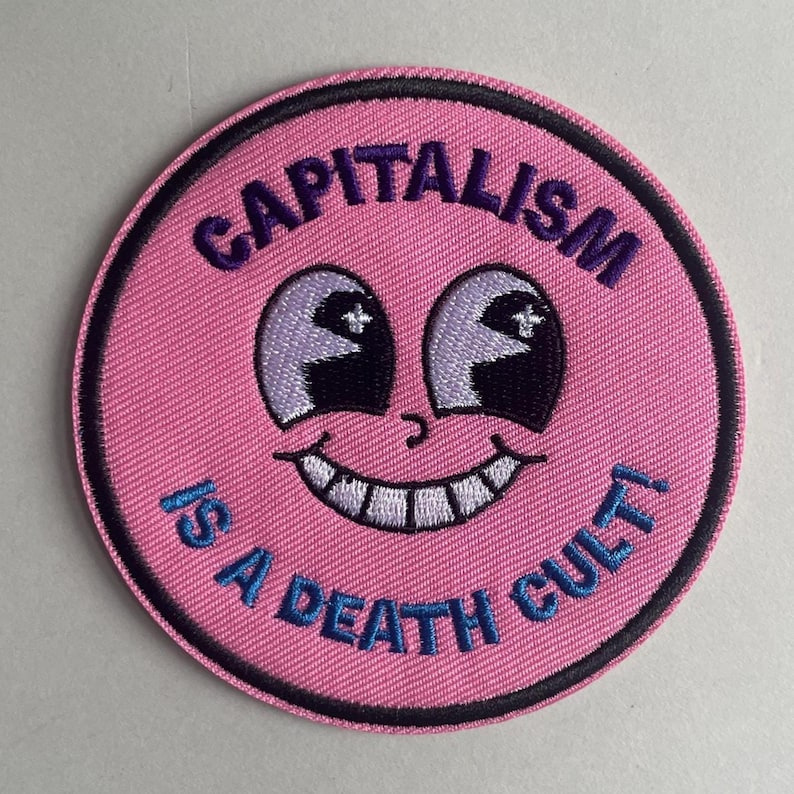 Capitalism is a Death Cult Patch – Anti Capitalist Embroidery, Radical ...