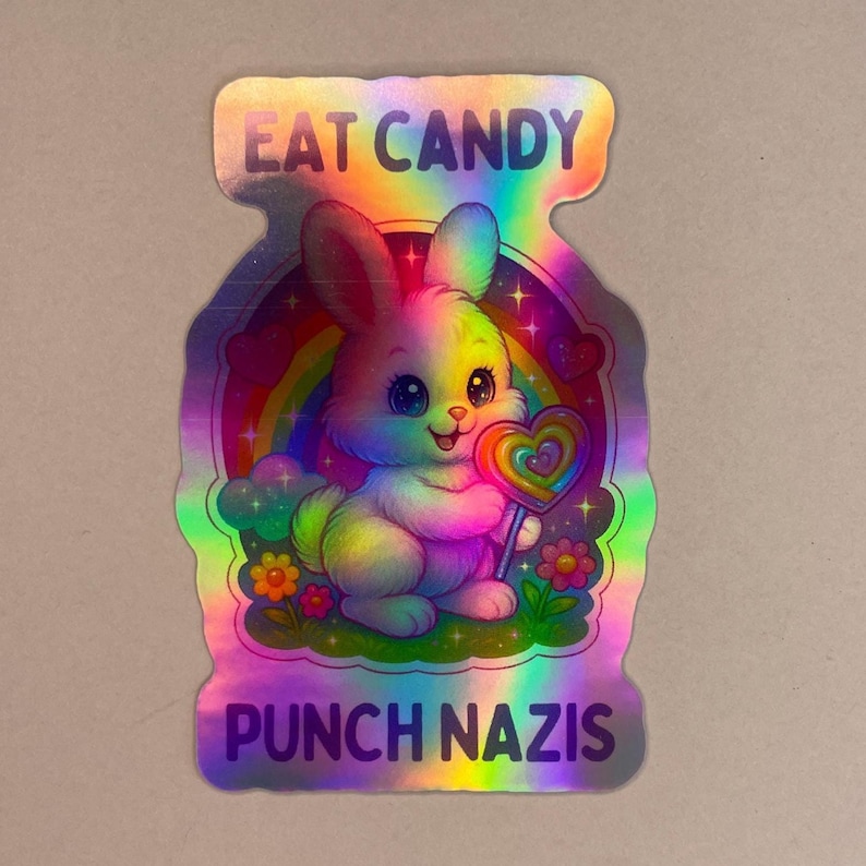 Eat Candy Punch Nazis Holographic Vinyl – Antifascist Bunny Art, Cute ...