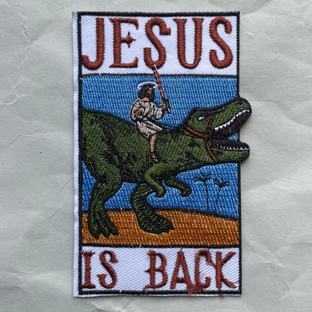 Jesus is Back Patch – Funny Embroidered Dinosaur, Ironic Religion Humor Badge, Atheist Gift ...