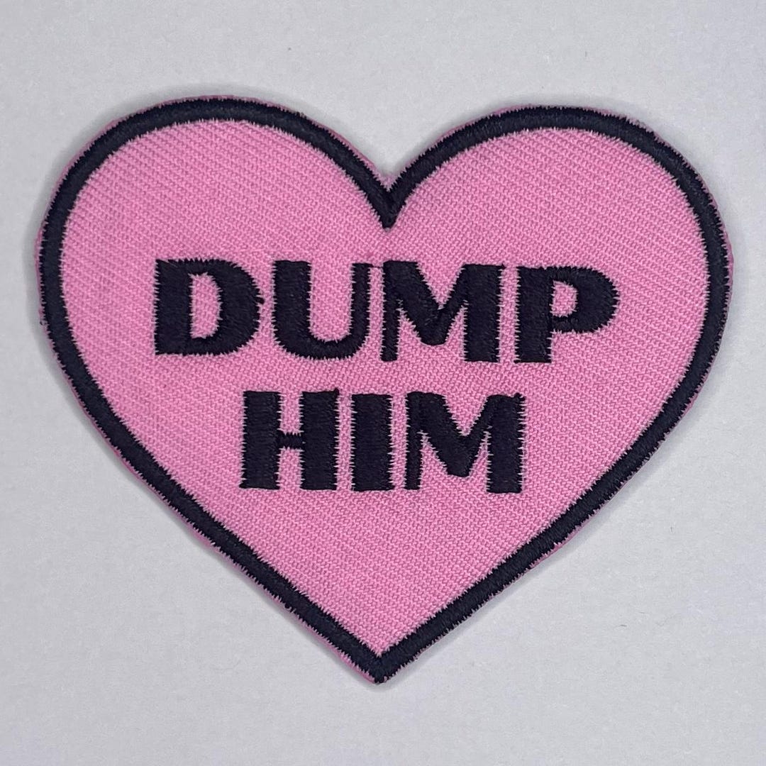 Dump Him Patch – Feminist Breakup Statement, Anti Patriarchy Embroidery ...