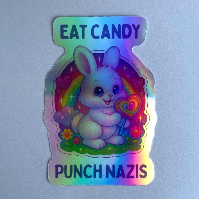 Eat Candy Punch Nazis Holographic Vinyl – Antifascist Bunny Art, Cute ...