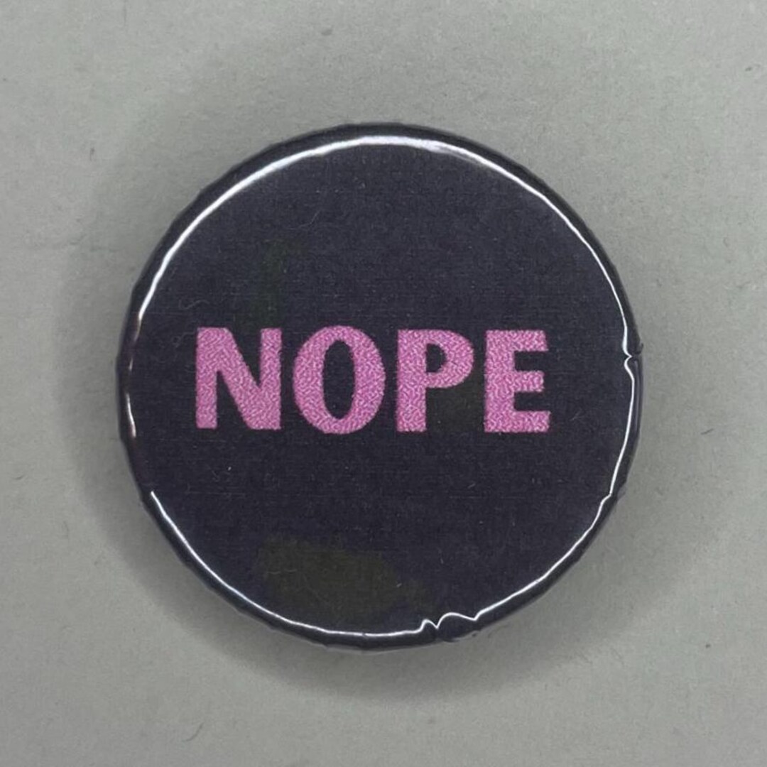 Nope Pin – Black Button With Pink Lettering, Minimalist Statement for ...