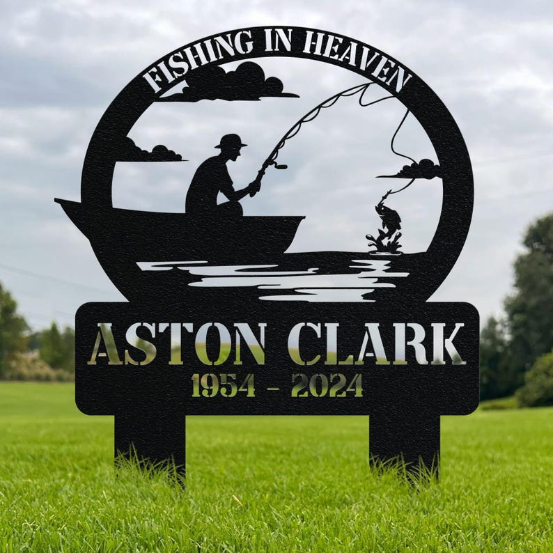 Custom Fishing Heaven Memorial Metal Stake, Remembrance Stake, Dad Loss ...