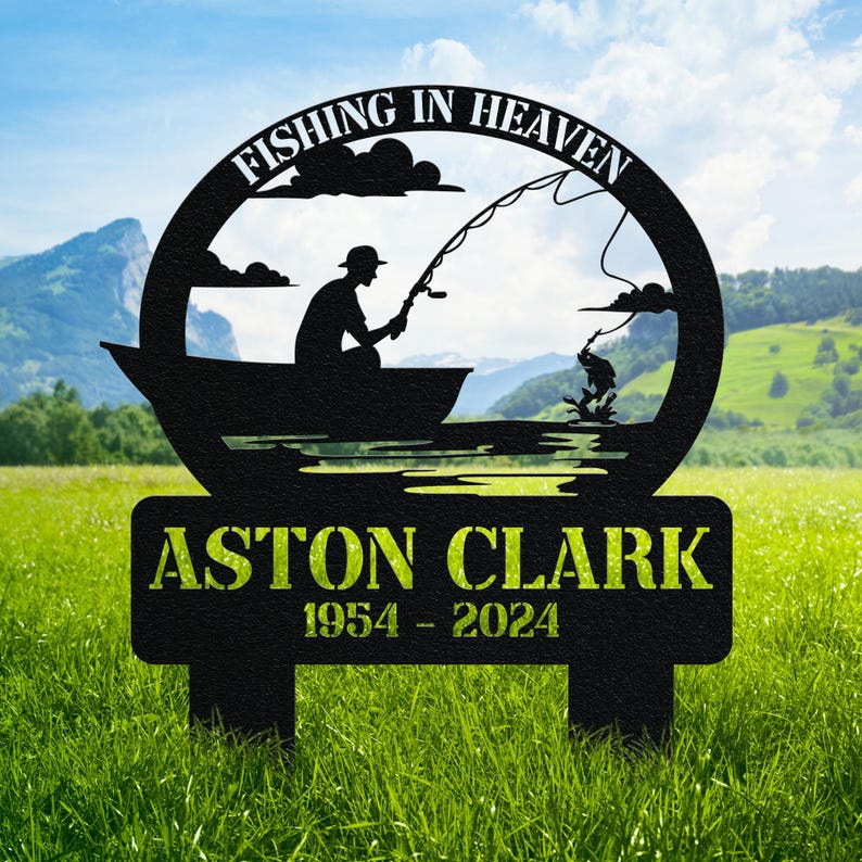 Custom Fishing Heaven Memorial Metal Stake, Remembrance Stake, Dad Loss ...